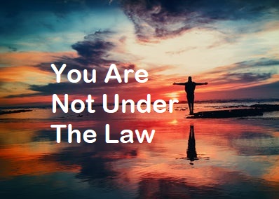 The Law Is Not Binding On The Believer - Heaven Readiness